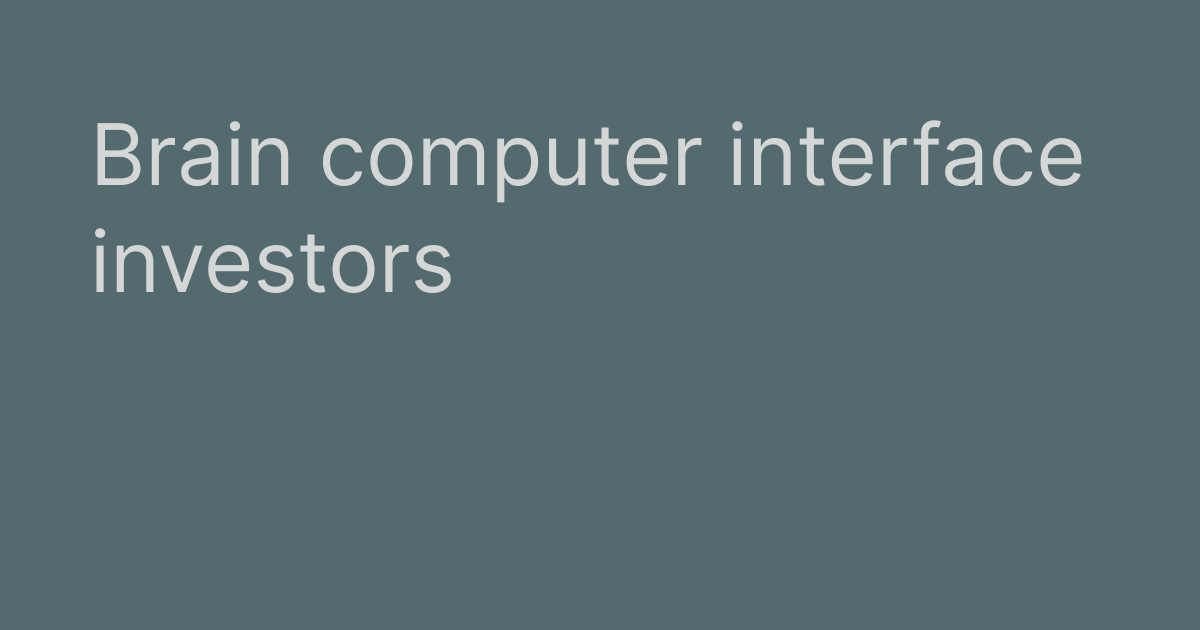 Brain-Computer Interface Investors - 15 Active VCs in 2026