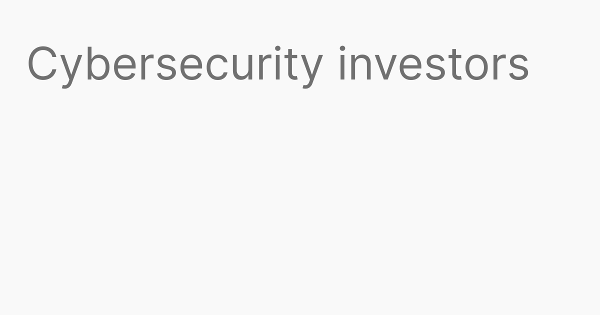 22 Cybersecurity Investor Pushing InfoSec and Cloud Security
