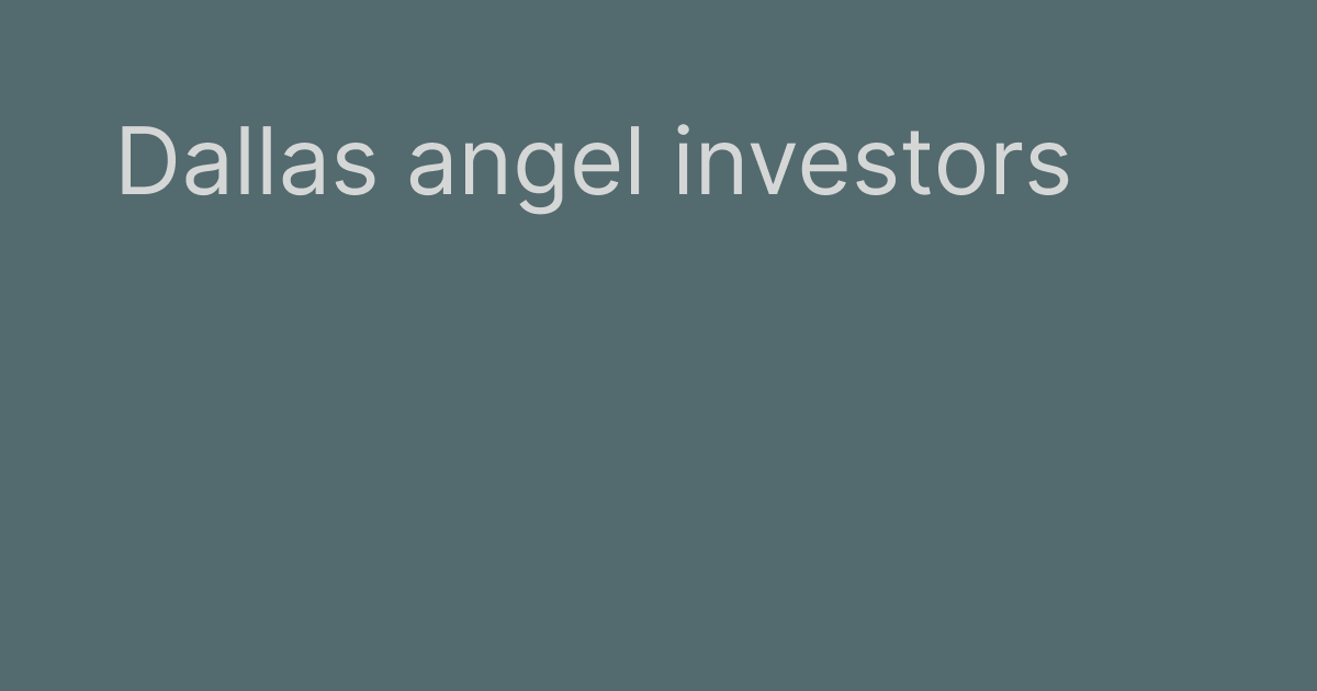 Dallas Angel Investors: Top Angels Pushing Startups in 2026