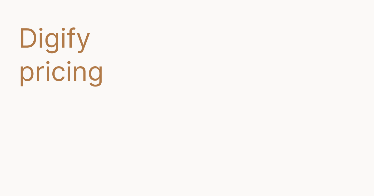 Digify Pricing Plans: Pro, Team & Enterprise