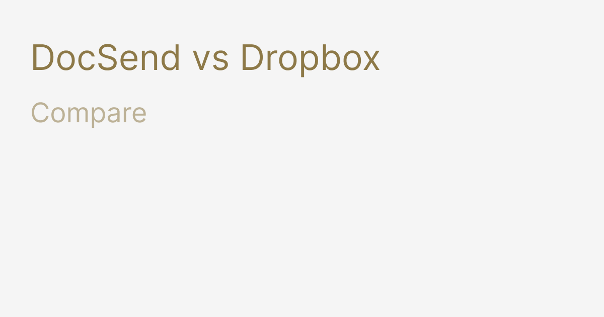 DocSend vs Dropbox: Same Company, Different Tools (2025)