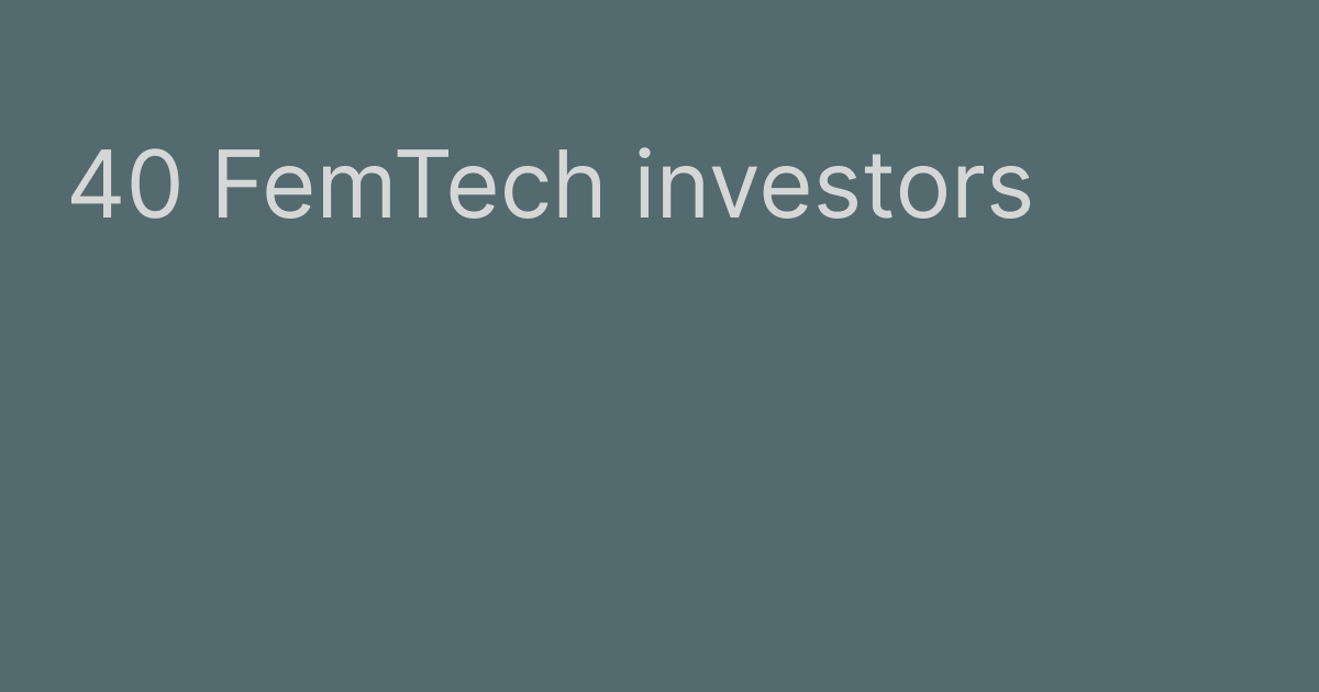 FemTech investors: 40+ VCs funding women's health startups