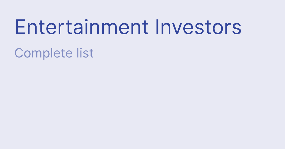 Entertainment Investors: Active VCs and Angel Investors List