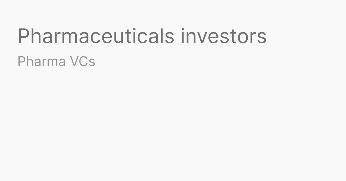 Pharmaceutical investors: Top 35 pharma VCs in 2025