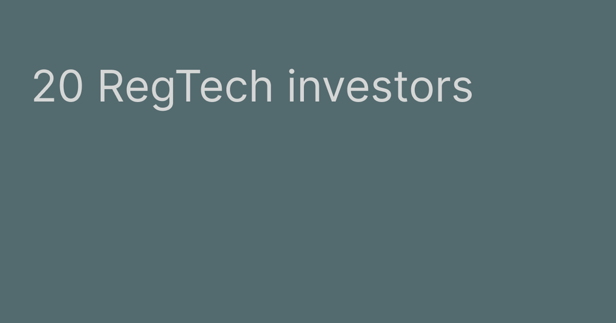 RegTech Investors: Top 20 VCs Funding Compliance Startups 2026