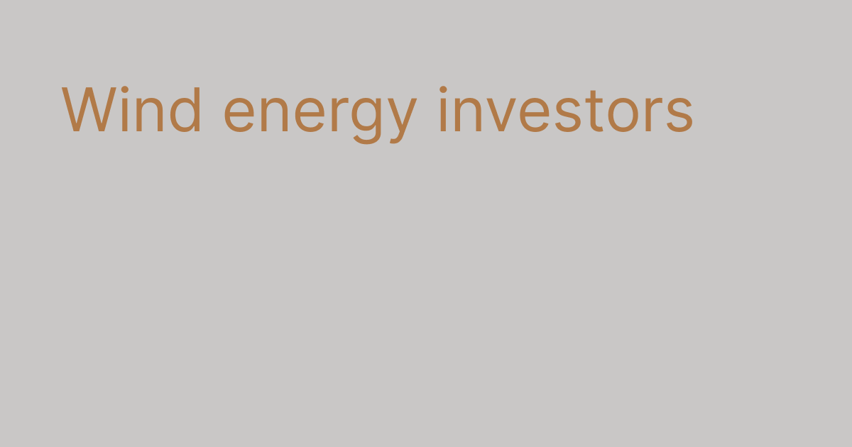20+ Wind Energy Investors Financing Clean Energy Development
